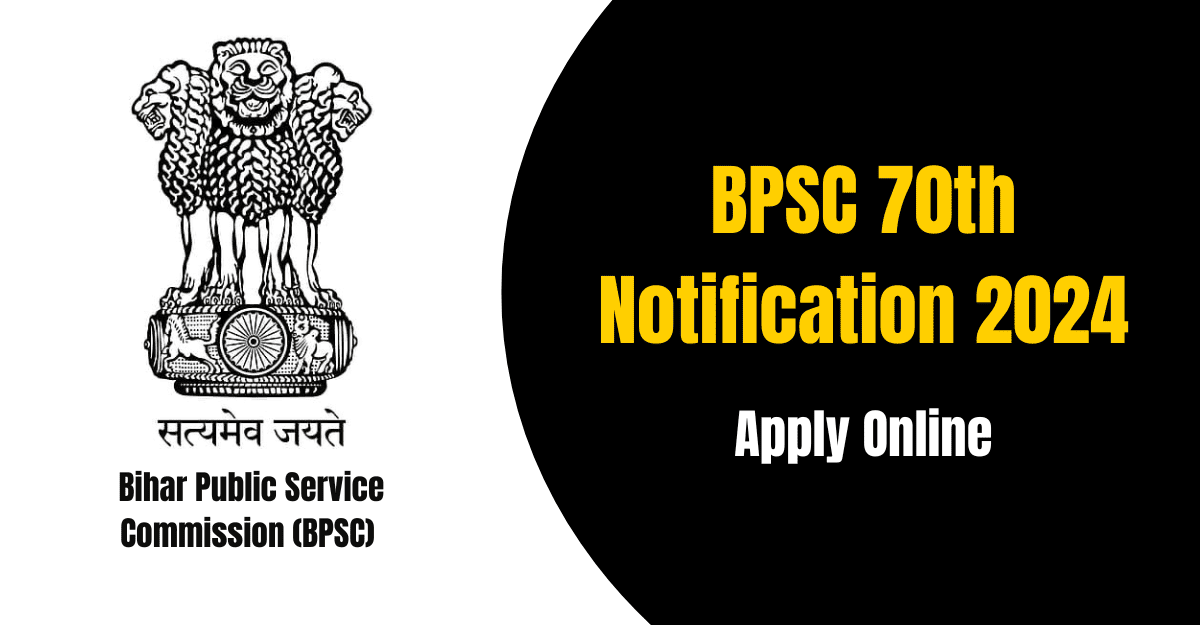 BPSC 70th Notification 2024 – Apply Online for 1957 Vacancies - Sarkari ... BPSC 70th Notification 2024 – Apply Online for 1957 Vacancies - Sarkari ...