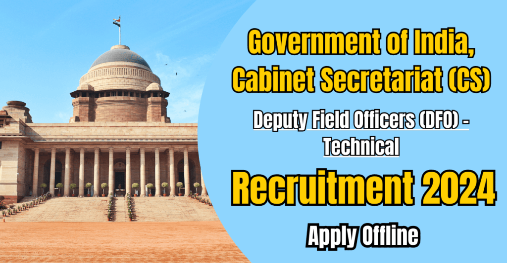 Cabinet Secretariat DFO Tech Recruitment 2024:Posts 160+ Notification ...