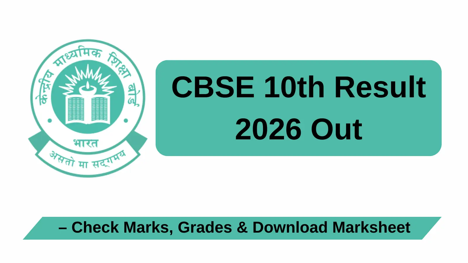 CBSE 10th Result 2026 Out – Check Your Class 10 Marksheet & Scorecard ...